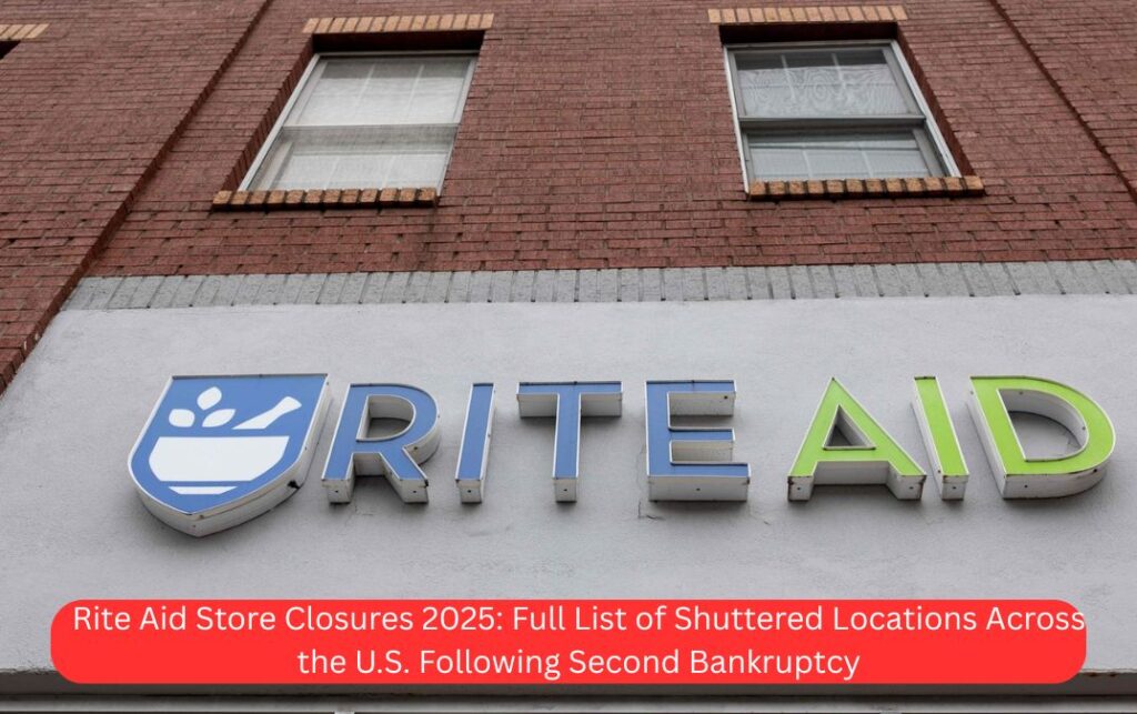 Rite Aid Store Closures 2025: Full List of Shuttered Locations Across the U.S. Following Second ...