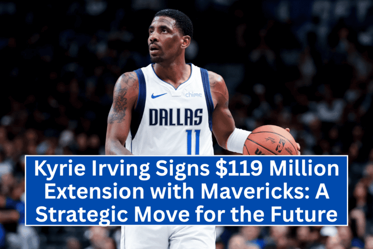 Kyrie Irving Signs $119 Million Extension with Mavericks: A Strategic ...