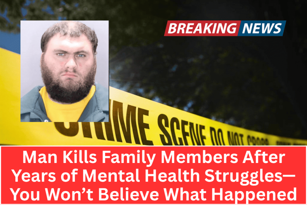 Man Kills Family Members After Years of Mental Health Struggles—You Won ...