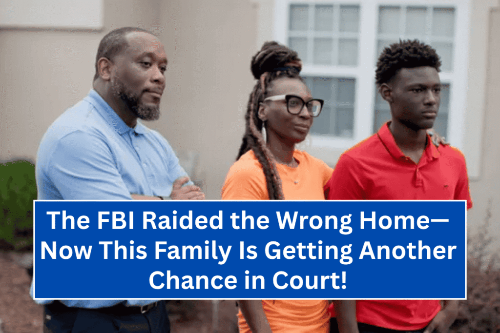 "The FBI Raided the Wrong Home—Now This Family Is Getting Another ...