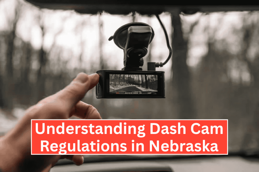 Understanding Dash Cam Regulations in Nebraska - The Rocket Flame