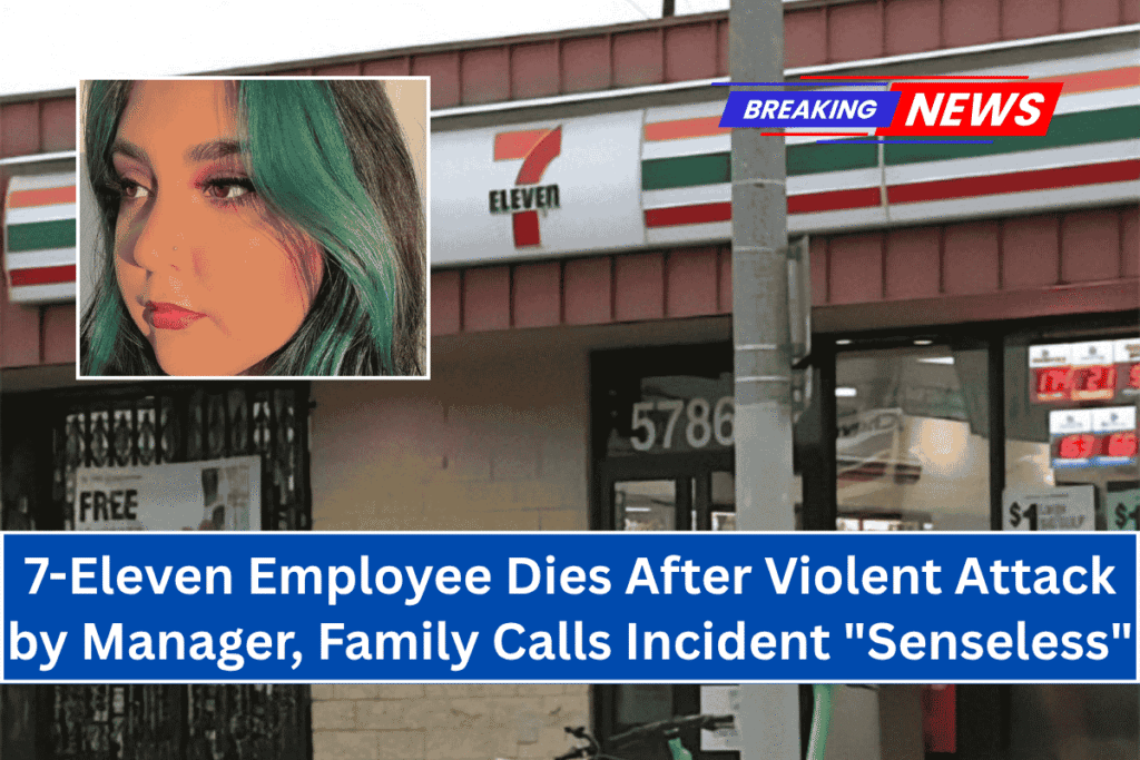 7-Eleven Employee Dies After Violent Attack by Manager, Family Calls Incident "Senseless" - The ...