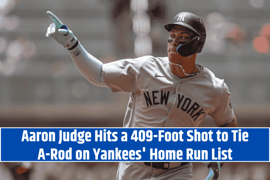 Aaron Judge Hits a 409-Foot Shot to Tie A-Rod on Yankees' Home Run List - The Rocket Flame