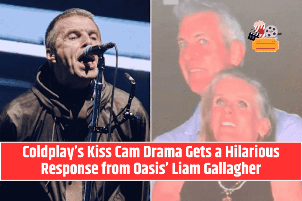 Coldplay’s Kiss Cam Drama Gets a Hilarious Response from Oasis’ Liam Gallagher - The Rocket Flame