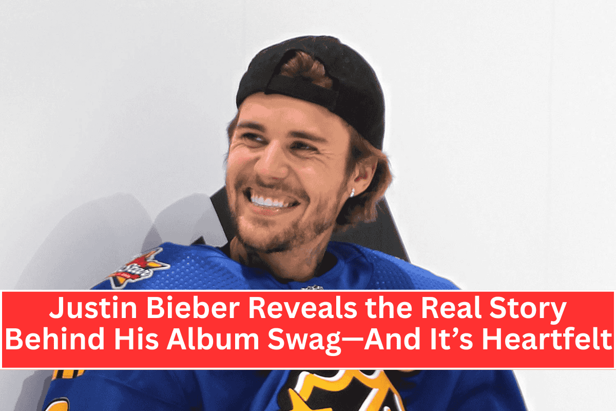 Justin Bieber Reveals the Real Story Behind His Album Swag—And It’s ...