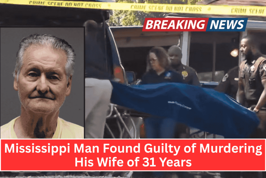 Mississippi Man Found Guilty of Murdering His Wife of 31 Years - The ...