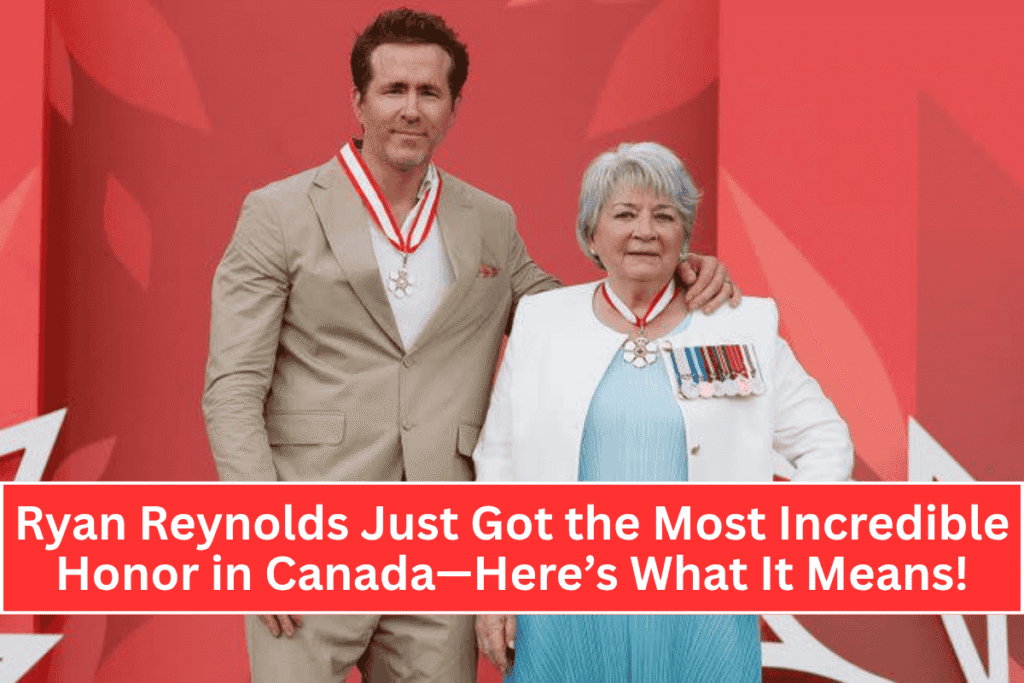 Ryan Reynolds Just Got the Most Incredible Honor in Canada—Here’s What ...