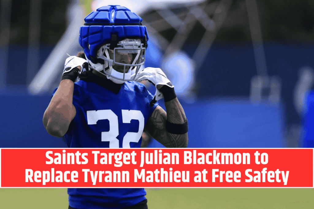 Saints Target Julian Blackmon to Replace Tyrann Mathieu at Free Safety ...
