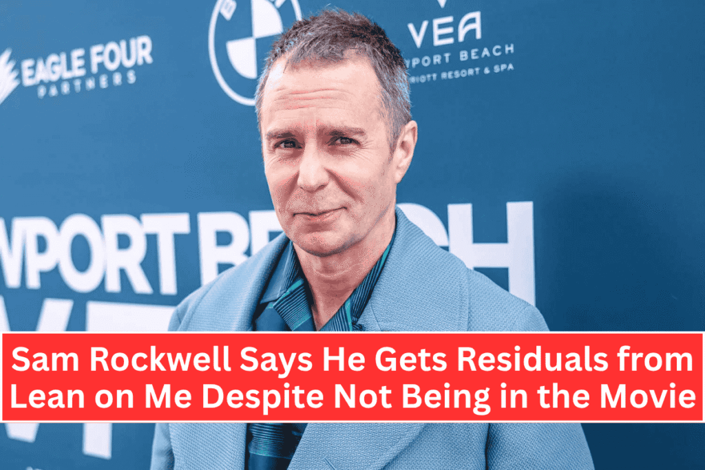 Sam Rockwell Says He Gets Residuals from Lean on Me Despite Not Being ...